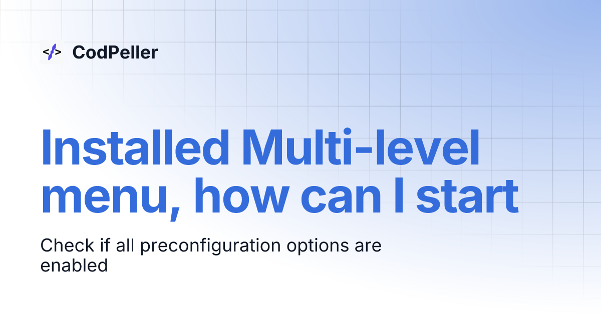 Installed Multi-level menu, how can I start | CodPeller